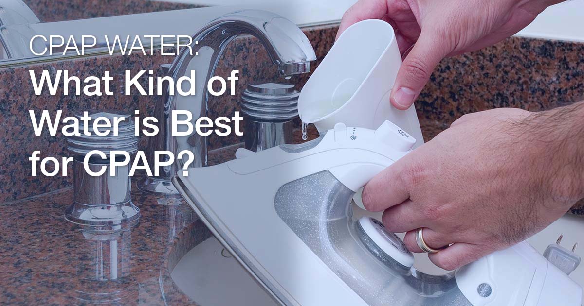 CPAP Water: Distilled Water vs. Tap (which is better?) | CPAP.com Blog ...