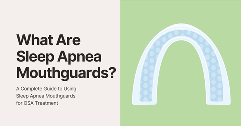 Are Sleep Apnea Mouthguards Effective? Complete Guide – cpap.com