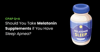 Is It Safe to Take Melatonin With Sleep Apnea? Our Experts Weigh In - cpap.com
